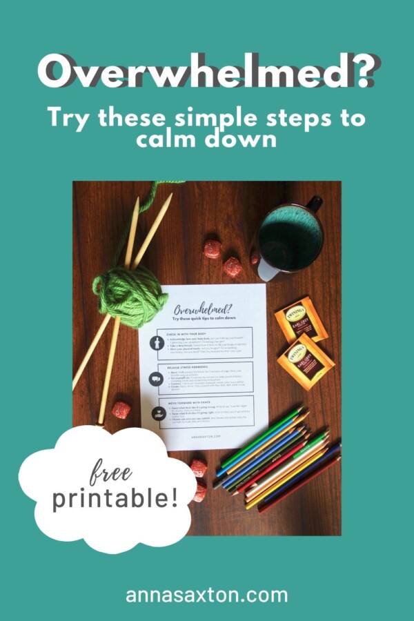 Simple Steps to Calm Down When You Feel Overwhelmed - Anna Saxton